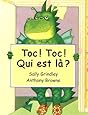 Amazon.fr - Toc ! Toc ! Qui est là ? - Grindley, Sally, Browne, Anthony ...