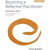 Becoming a Reflective Practitioner : Johns, Christopher: Amazon.co.uk ...