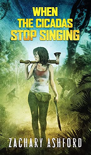 When The Cicadas Stop Singing: Amazon.co.uk: Ashford, Zachary: 9781910283332: Books