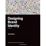 Designing Brand Identity: An Essential Guide for the Whole Branding ...