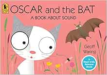 Oscar and the Bat: A Book About Sound (Start With Science) : Waring ...