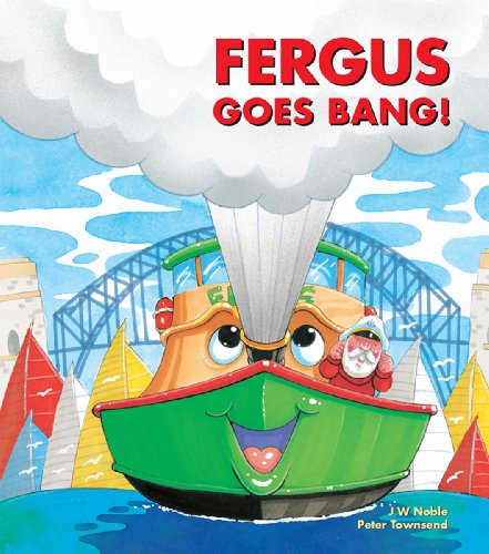 Fergus goes Bang! (Fergus the Ferry series Book 9) eBook: J W Noble ...