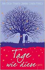 Tage wie diese: Amazon.de: John Green, Maureen Johnson, Lauren Myracle ...