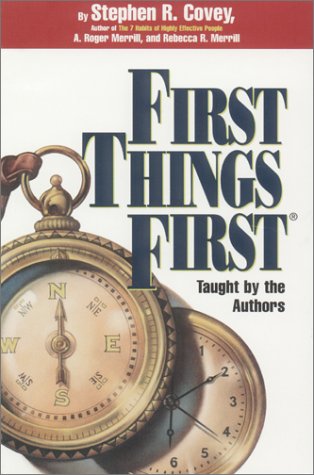 First Things First : Covey, Stephen R.: Amazon.de: Bücher
