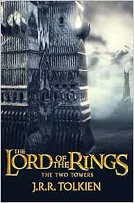 The Two Towers (The Lord of the Rings, Book 2): Amazon.co.uk: Tolkien ...