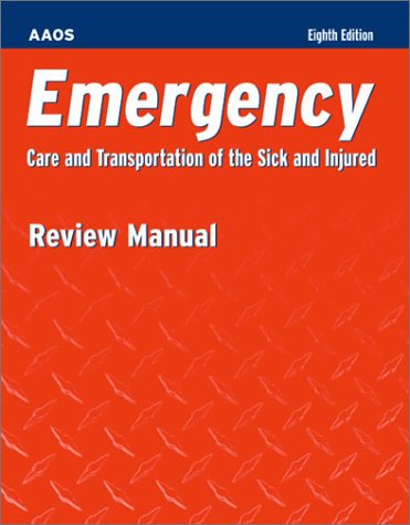 Review Manual (Emergency Care and Transportation of the Sick and ...