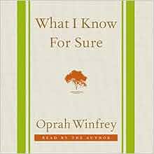 What I Know for Sure: Amazon.co.uk: Oprah Winfrey: 9781447287445: Books