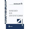 Handbuch der Umformtechnik : Schuler GmbH: Amazon.de: Bücher