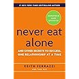 Never Eat Alone, Expanded and Updated : Ferrazzi, Keith, Raz, Tahl ...