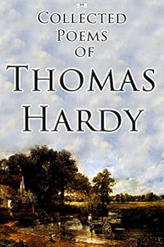 Collected Poems of Thomas Hardy eBook: Thomas Hardy: Amazon.co.uk ...