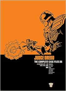 Judge Dredd: Complete Case Files v. 6: Volume 6 (Judge Dredd: The ...