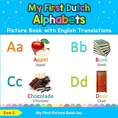 Buy My First Dutch Alphabets Picture Book with English Translations ...