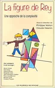 Amazon.fr - La Figure de Rey : Une approche de la complexité - Wallon ...