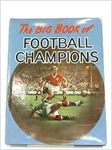 The Big Book of Football Champions 1951: Amazon.co.uk: Books