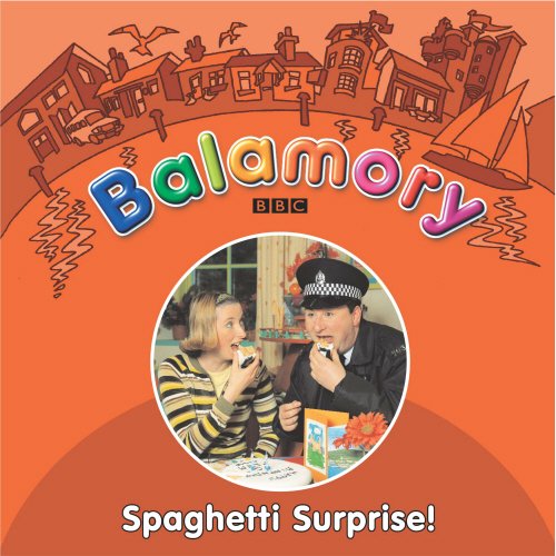 Buy Balamory: Spaghetti Surprise - Storybook Book Online at Low Prices ...