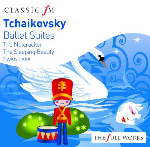 Tchaikovsky: Ballet Suites - Nutcracker, Swan Lake, Sleeping Beauty ...