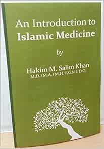 An Introduction to Islamic Medicine: Amazon.co.uk: Hakim Salim Khan ...