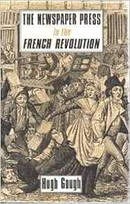 The Newspaper Press in the French Revolution (Routledge Library ...