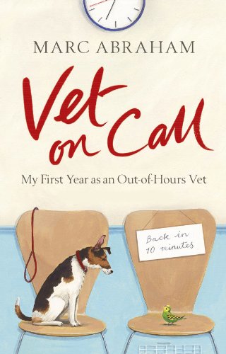 Vet on Call: My First Year as an Out-of-Hours Vet: Amazon.co.uk ...