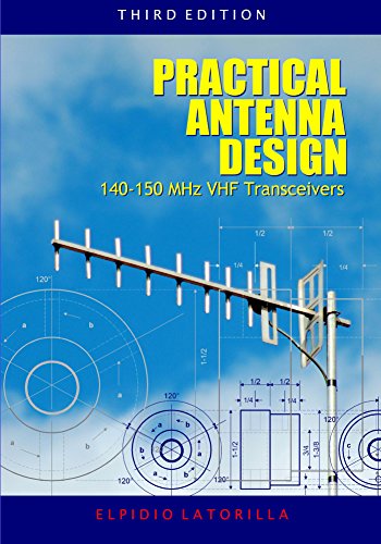 Practical Antenna Design 140-150 MHz VHF Transceivers Third Edition ...