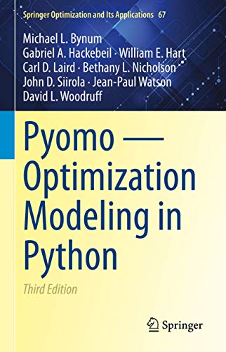 Buy Pyomo ― Optimization Modeling in Python: 67 (Springer Optimization ...