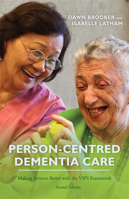 Person-Centred Dementia Care, Second Edition: Making Services Better ...
