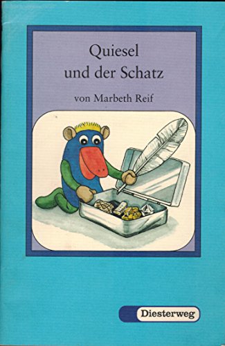 Quiesel und seine Freunde / Quiesel und der Schatz: Texte für das ...