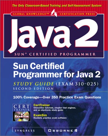Sun Certified Programmer for Java 2 Study Guide (Exam 310-025 ...