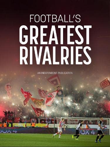 Football's Greatest Rivalries (Football Series): Amazon.co.uk: Greeves ...