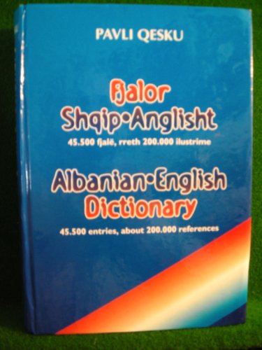 Albanian English Dictionary. 45 500 entries, about 200 000 references ...