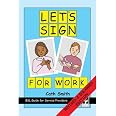 Let's Sign for Work: BSL Guide for Service Providers: Amazon.co.uk ...