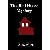The Red House Mystery: Amazon.co.uk: Milne, A.A.: 9781619491359: Books