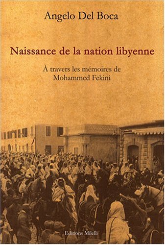 Naissance de la nation libyenne ; à travers les mémoires de Mohammed ...