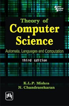 Theory of Computer Science: Automata, Languages and Computation eBook: K.L.P. Chandrasekaran ...