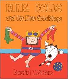 King Rollo and the New Stockings: Amazon.co.uk: David McKee ...