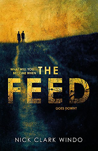 The Feed: A chilling, dystopian page-turner with a twist that will make ...