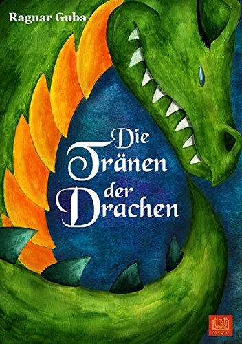 Die Tränen der Drachen : Guba, Ragnar: Amazon.de: Bücher