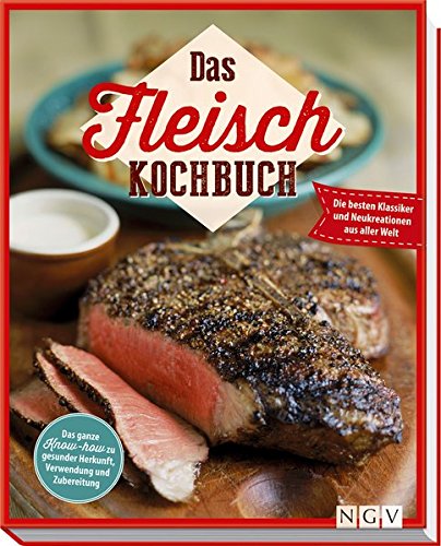Online Lesen: Das Fleisch-Kochbuch: Die besten Klassiker und ...