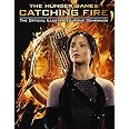 Catching Fire: The Official Illustrated Movie Companion (Hunger Games ...