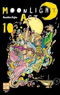 Moonlight Act, tome 10 - Kazuhiro Fujita - Babelio