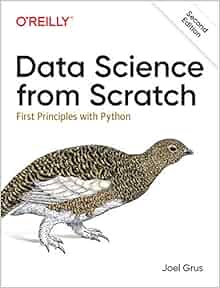 Data Science from Scratch: First Principles with Python: Amazon.co.uk ...