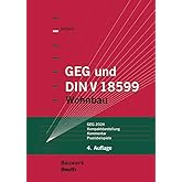 GEG und DIN V 18599: Nichtwohnbau GEG 2023, Kompaktdarstellung, Kommentar, Praxisbeispiele ...