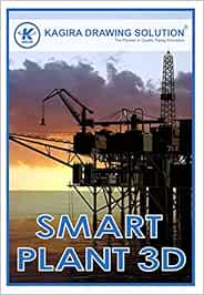 Smart Plant 3D (SP3D) Exercise Book : Kagira Drawing Solution: Amazon ...