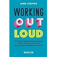 Working Out Loud: Wie Sie Ihre Selbstwirksamkeit stärken und Ihre ...