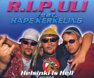 Helsinki Is Hell - R.I.P.Uli Feat.Hape Kerkeling: Amazon.de: Musik