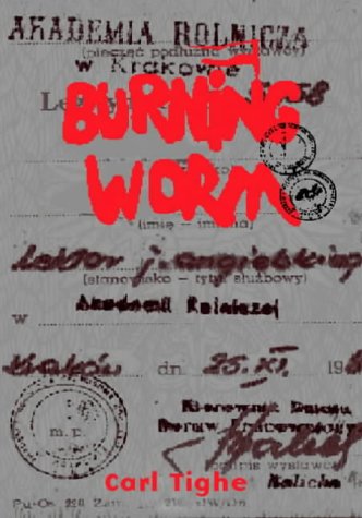 Burning Worm: Amazon.co.uk: Tighe, Carl: 9780953851911: Books