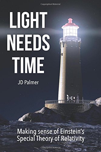 Buy Light Needs Time: Making sense of Einstein's Special Theory of ...