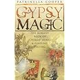 Gypsy Magic: The Romany Book of Charms, Herbs and Fortune-Telling ...