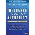 Influence Without Authority: Amazon.co.uk: Cohen, Allan R., Bradford ...