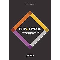Amazon.it: Sviluppare applicazioni con PHP e MySQL. Guida per imparare la programmazione web ...